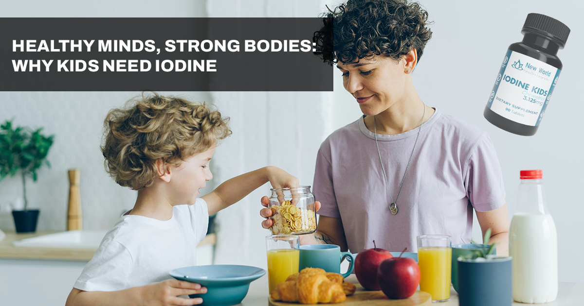 Healthy Minds, Strong Bodies: Why Kids Need Iodine - NWHB